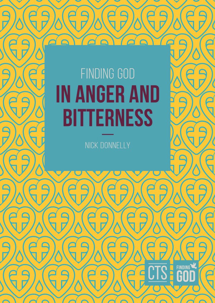 Finding God in Anger and Bitterness (ebook) | Catholic Truth Society