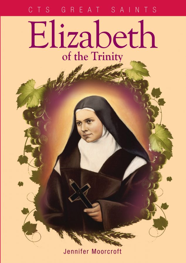 Elizabeth of the Trinity (ebook) | Catholic Truth Society
