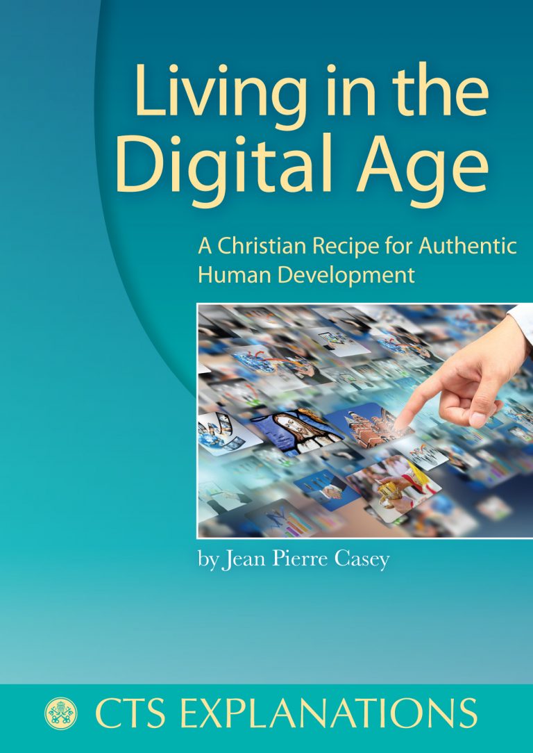 Living in the Digital Age | Catholic Truth Society