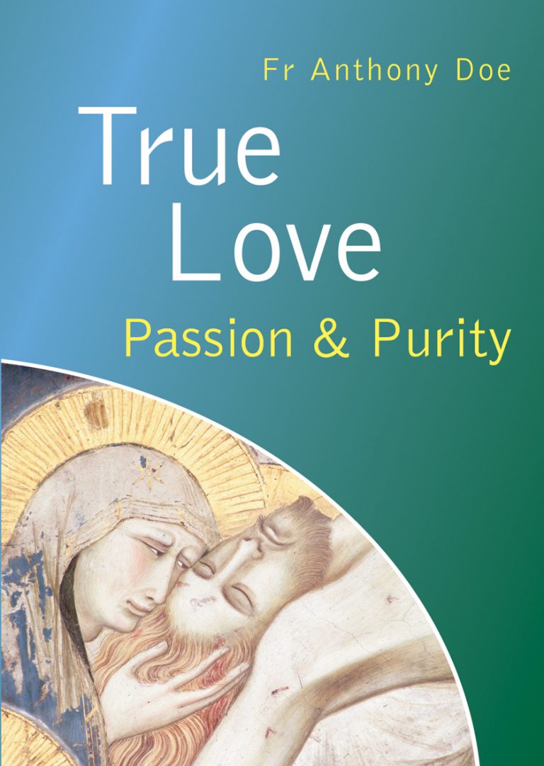 True Love – Passion and Purity | Catholic Truth Society