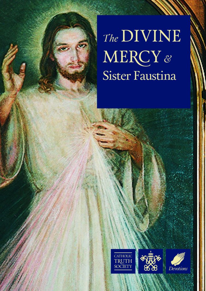 The Divine Mercy & Sister Faustina | Catholic Truth Society