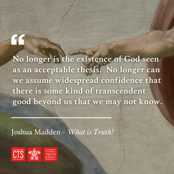 What is Truth? | Catholic Truth Society