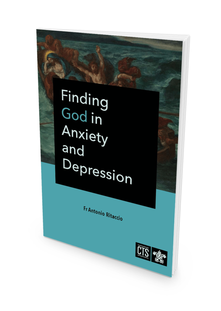 Finding God in Anxiety and Depression | Catholic Truth Society