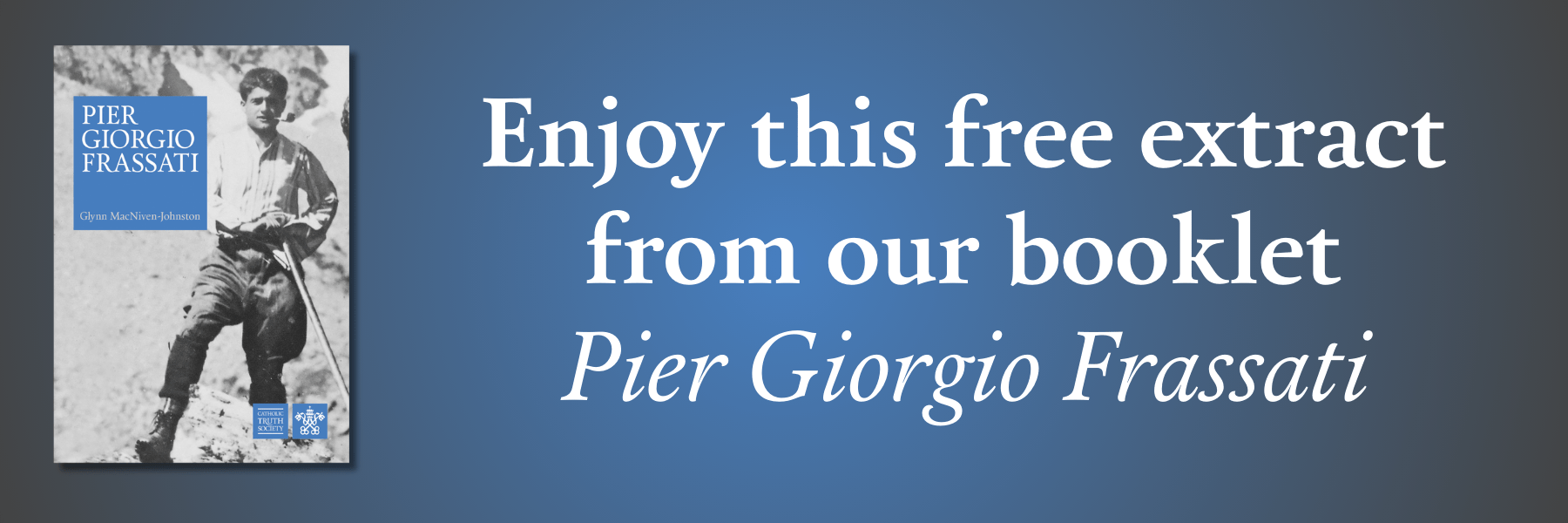 The Miracle That Led to St Pier Giorgio Frassati’s Canonisation ...